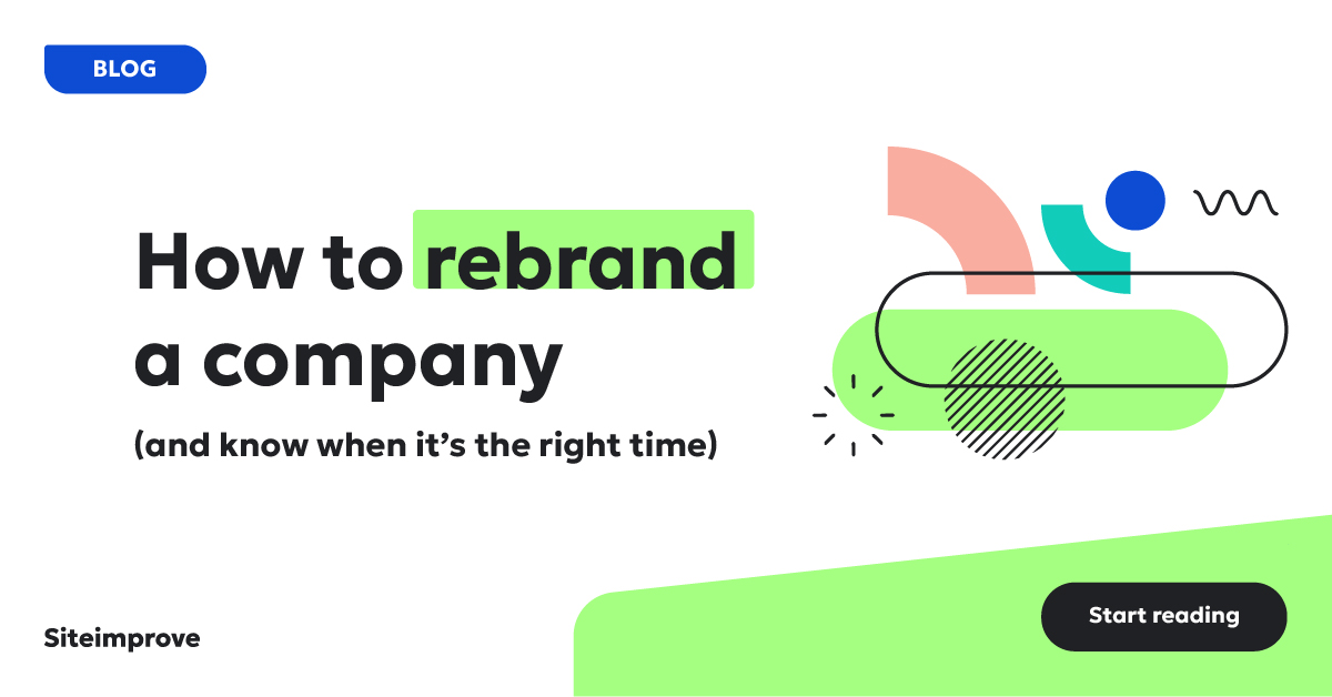 How to rebrand a company (and know when it’s the right time)