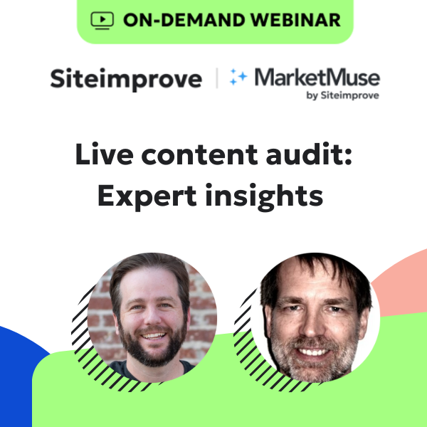 The Power of Two: Siteimprove + MarketMuse live content audit
