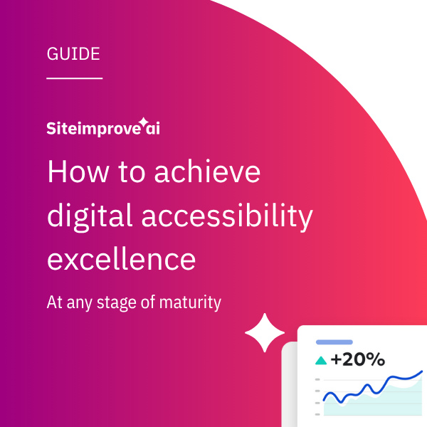How to achieve digital accessibility excellence at any stage in maturity