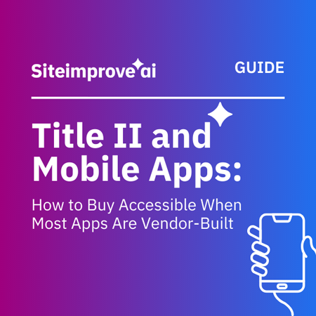 Title II and mobile apps: How to buy accessible when most apps are ...