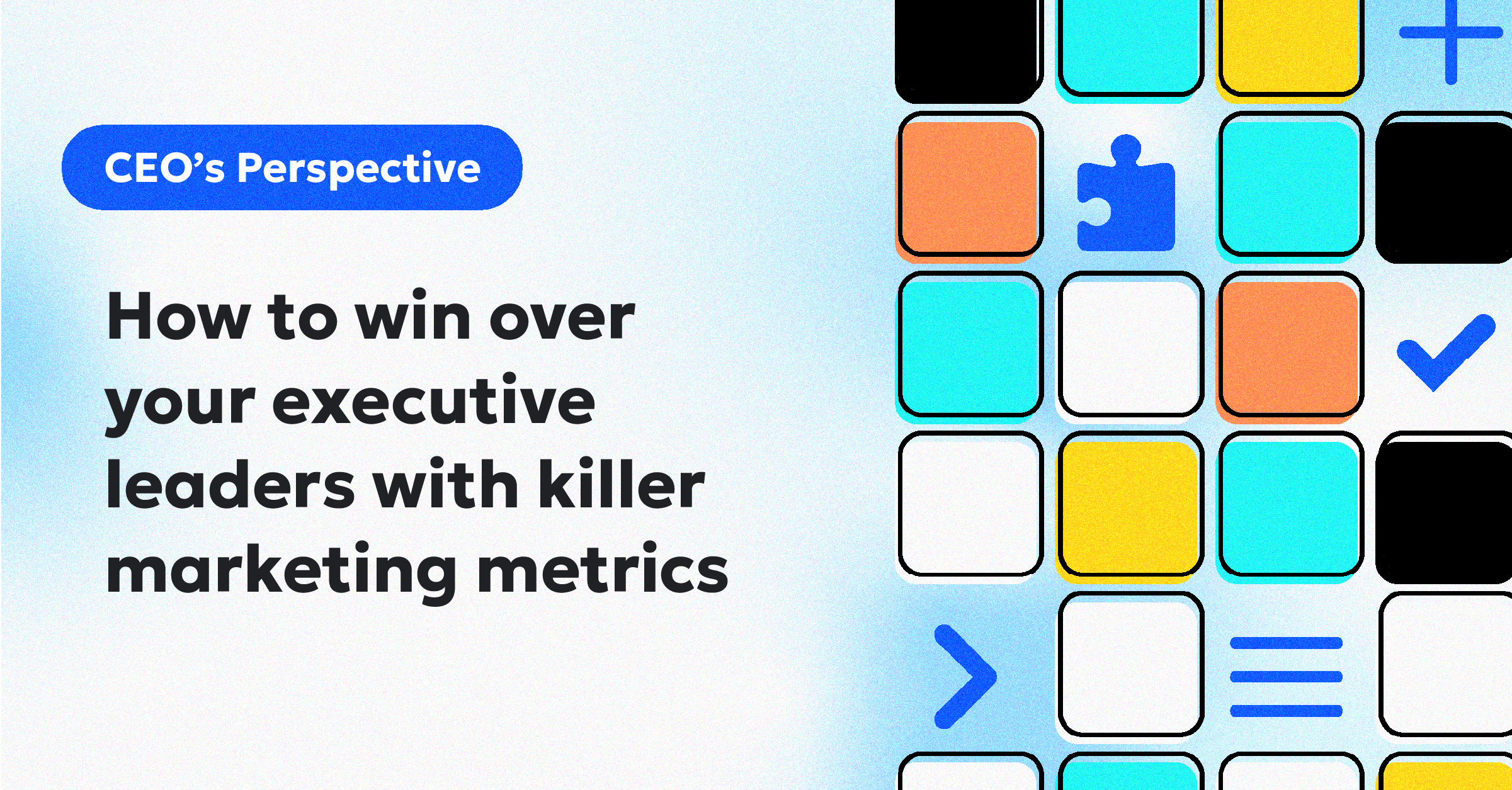 Make executives listen with marketing metrics - Siteimprove